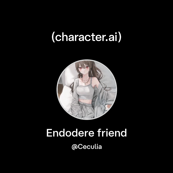 Chat with Endodere friend | character.ai | AI Chat, Reimagined–Your ...