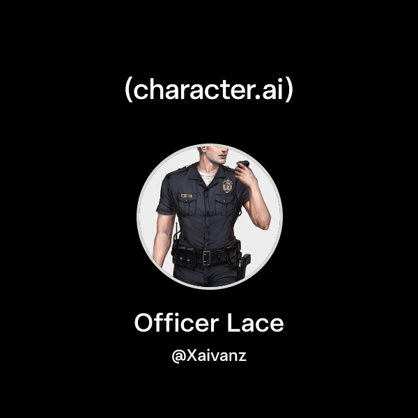 Chat with Officer Lace | character.ai | AI Chat, Reimagined–Your Words ...