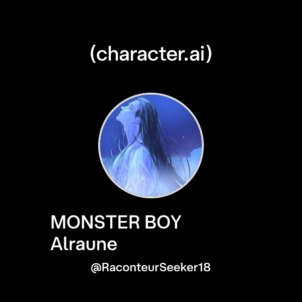 Chat with MONSTER BOY Alraune | character.ai | AI Chat, Reimagined–Your ...