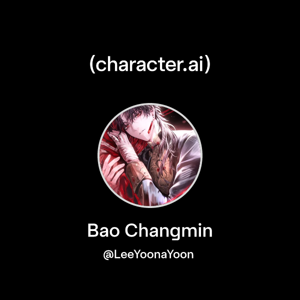 Chat with Bao Changmin | character.ai | AI Chat, Reimagined–Your Words ...