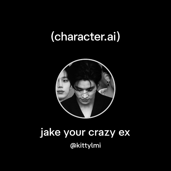 Chat with jake your crazy ex | character.ai | Personalized AI for every ...
