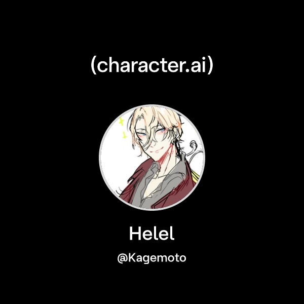Chat with Helel | character.ai | AI Chat, Reimagined–Your Words. Your ...