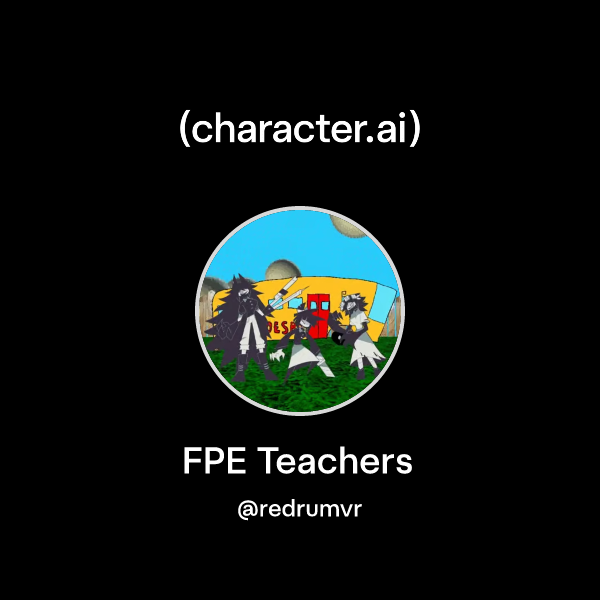 Chat with FPE Teachers | character.ai | AI Chat, Reimagined–Your Words ...