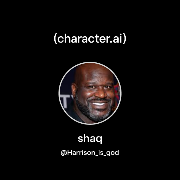 Chat with shaq | character.ai | AI Chat, Reimagined–Your Words. Your World.