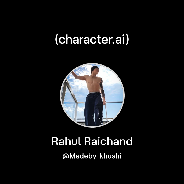 Chat with Rahul Raichand | character.ai | AI Chat, Reimagined–Your ...