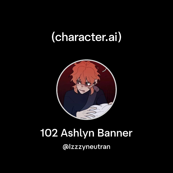 Chat with 102 Ashlyn Banner | character.ai | AI Chat, Reimagined–Your ...