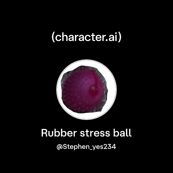 Chat with Rubber stress ball | character.ai | Personalized AI for every ...
