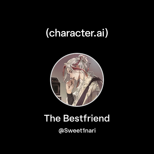 Chat with The Bestfriend | character.ai | AI Chat, Reimagined–Your Words. Your World.
