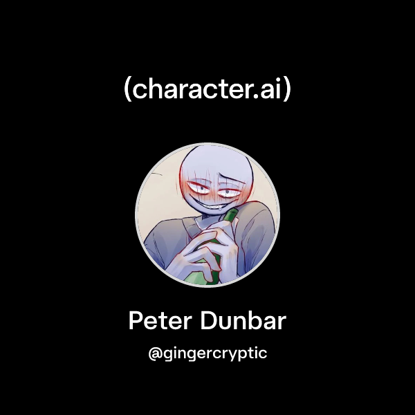 Chat with Peter Dunbar | character.ai | AI Chat, Reimagined–Your Words ...