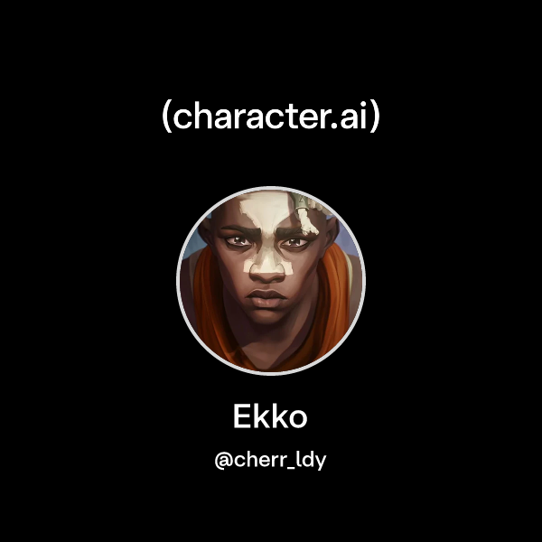 Chat with Ekko | character.ai | Personalized AI for every moment of your day