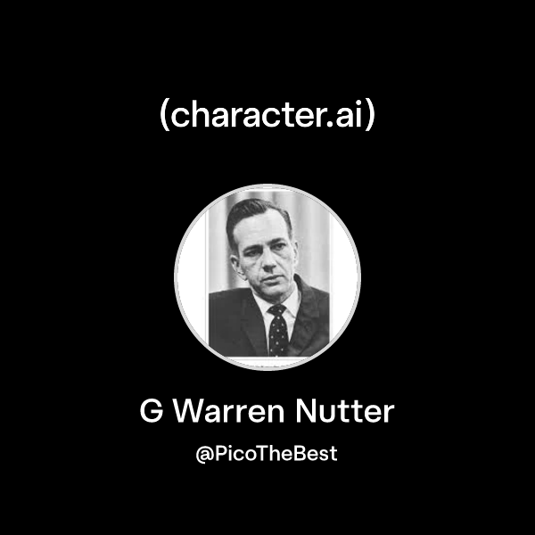 Chat with G Warren Nutter | character.ai | Personalized AI for every ...