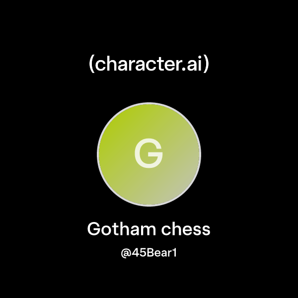 Chat with Gotham chess | character.ai | Personalized AI for every ...