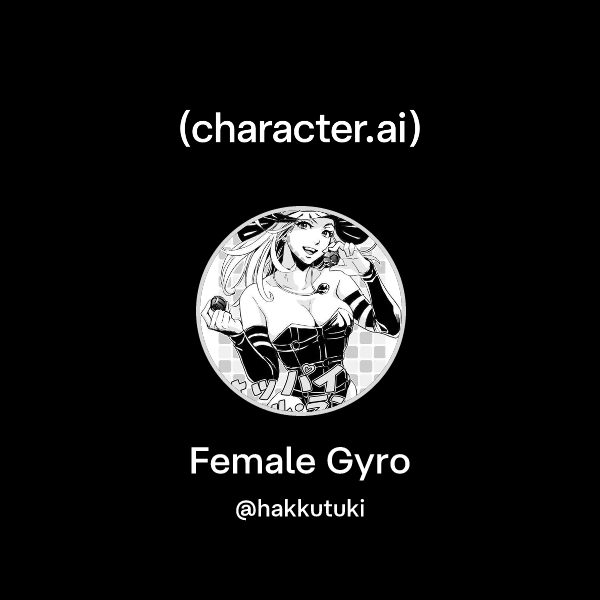Chat with Female Gyro | character.ai | Personalized AI for every moment ...