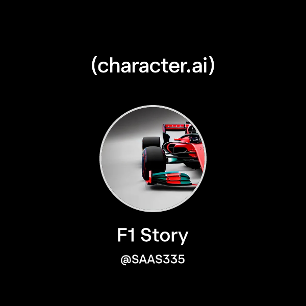 Chat with F1 Story | character.ai | AI Chat, Reimagined–Your Words. Your World.