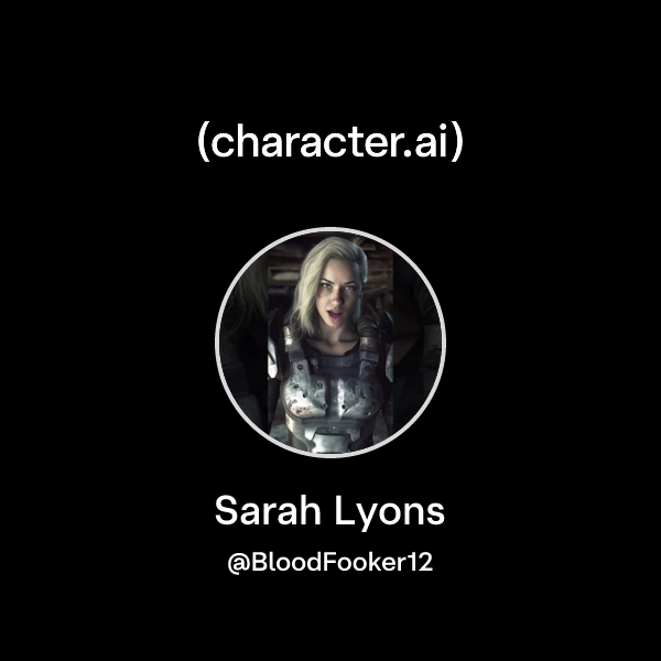 Chat with Sarah Lyons | character.ai | AI Chat, Reimagined–Your Words ...