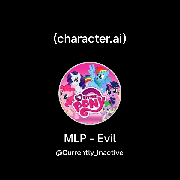 Chat with MLP - Evil | character.ai | AI Chat, Reimagined–Your Words ...