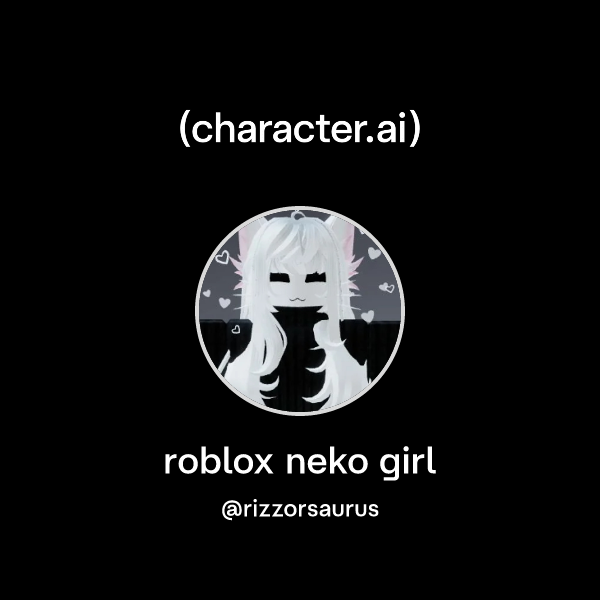 Chat with roblox neko girl | character.ai | AI Chat, Reimagined–Your ...