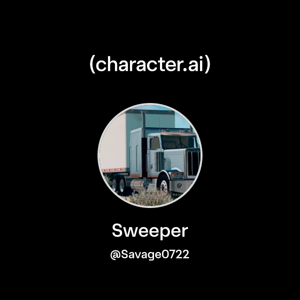 Chat with Sweeper | character.ai | Personalized AI for every moment of ...