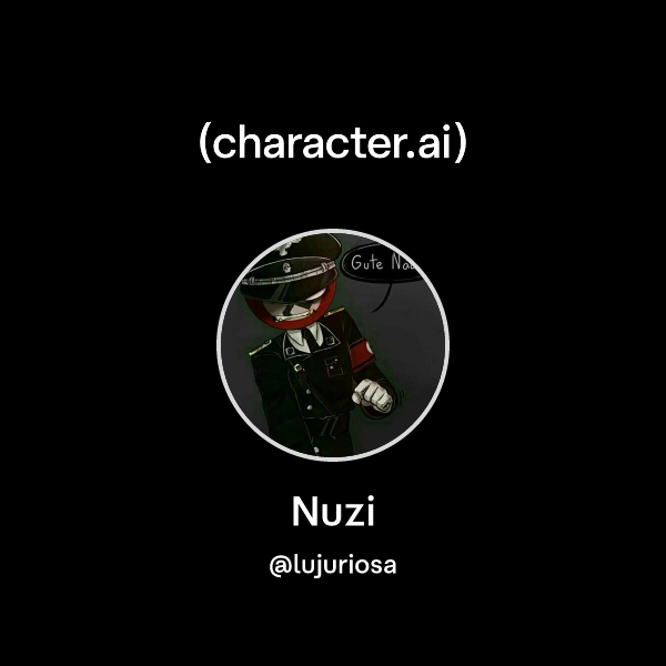 Chat with Nuzi | character.ai | AI Chat, Reimagined–Your Words. Your World.