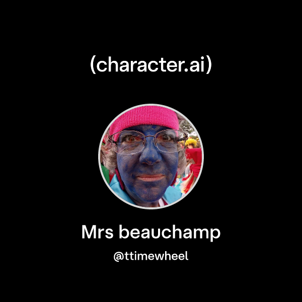 Chat with Mrs beauchamp | character.ai | Personalized AI for every ...
