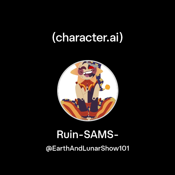 Chat with Ruin-SAMS- | character.ai | AI Chat, Reimagined–Your Words. Your World.