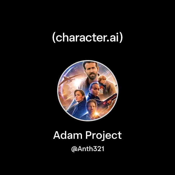 Chat with Adam Project | character.ai | AI Chat, Reimagined–Your Words ...