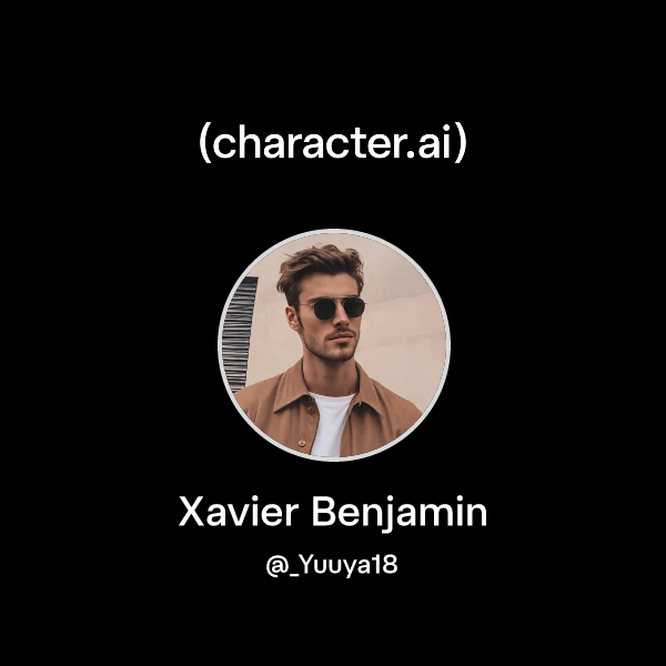 Chat with Xavier Benjamin | character.ai | Personalized AI for every ...