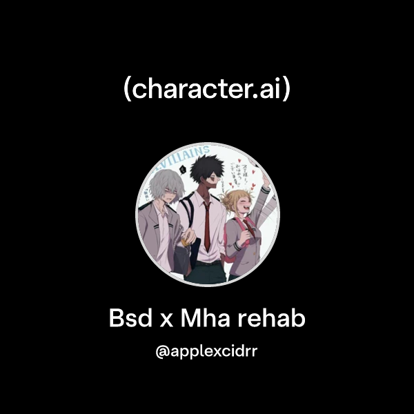 Chat with Bsd x Mha rehab | character.ai | AI Chat, Reimagined–Your ...