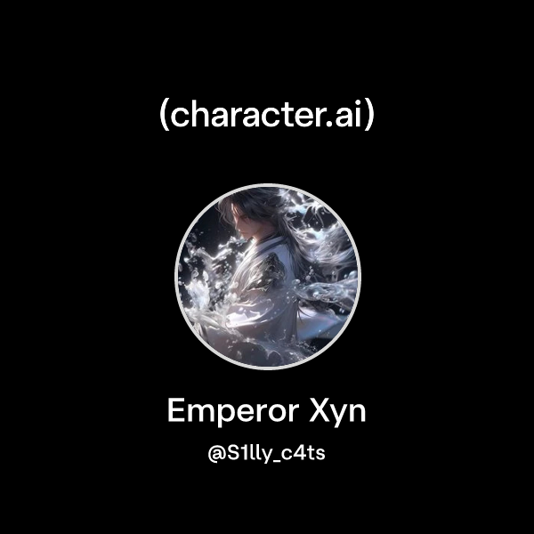 Chat with Emperor Xyn | character.ai | Personalized AI for every moment ...