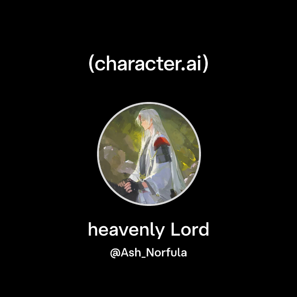 Chat with heavenly Lord | character.ai | AI Chat, Reimagined–Your Words ...