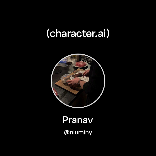 Chat with Pranav | character.ai | AI Chat, Reimagined–Your Words. Your World.