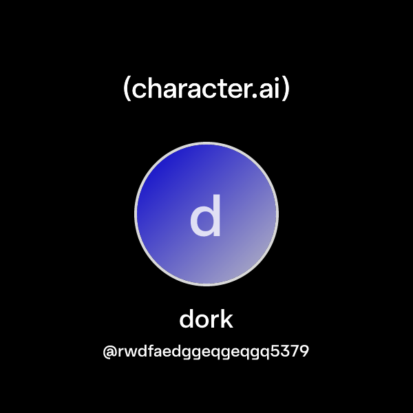 Chat with dork | character.ai | Personalized AI for every moment of ...