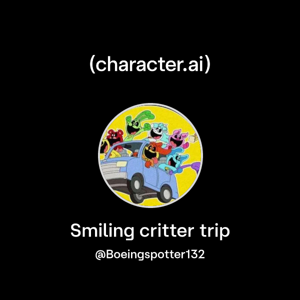 Chat with Smiling critter trip | character.ai | AI Chat, Reimagined ...
