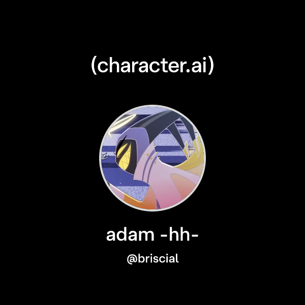 Chat with adam -hh- | character.ai | Personalized AI for every moment ...