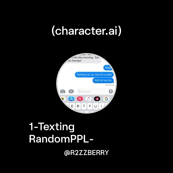 Chat with 1-Texting RandomPPL- | character.ai | AI Chat, Reimagined ...