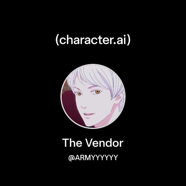 Chat with The Vendor | character.ai | Personalized AI for every moment ...