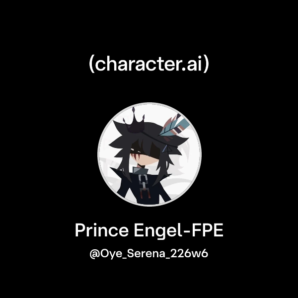 Chat with Prince Engel-FPE | character.ai | AI Chat, Reimagined–Your ...