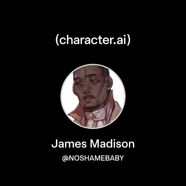 Chat with James Madison | character.ai | AI Chat, Reimagined–Your Words ...