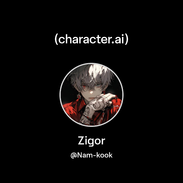 Chat with Zigor | character.ai | Personalized AI for every moment of ...