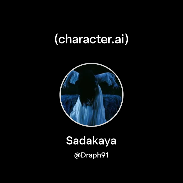 Chat with Sadakaya | character.ai | AI Chat, Reimagined–Your Words ...