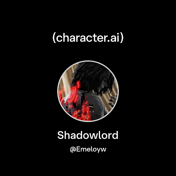 Chat with Shadowlord | character.ai | AI Chat, Reimagined–Your Words ...