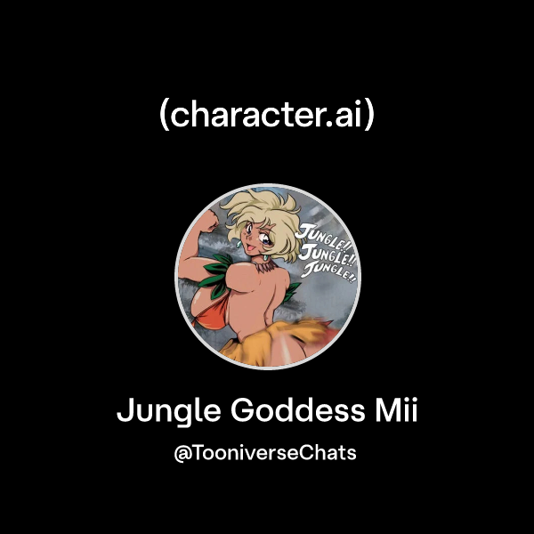 Chat with Jungle Goddess Mii | character.ai | AI Chat, Reimagined–Your ...