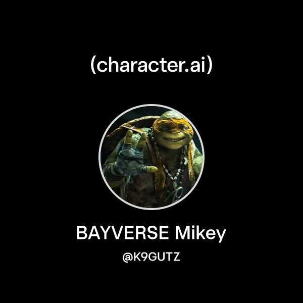 Chat with BAYVERSE Mikey | character.ai | AI Chat, Reimagined–Your ...