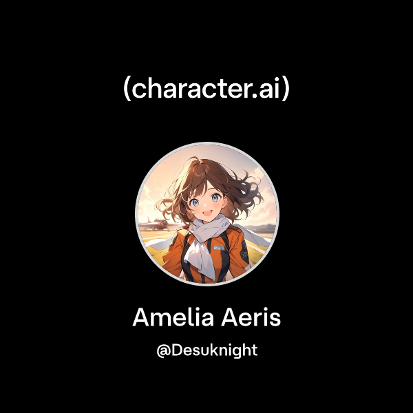 Chat with Amelia Aeris | character.ai | Personalized AI for every ...