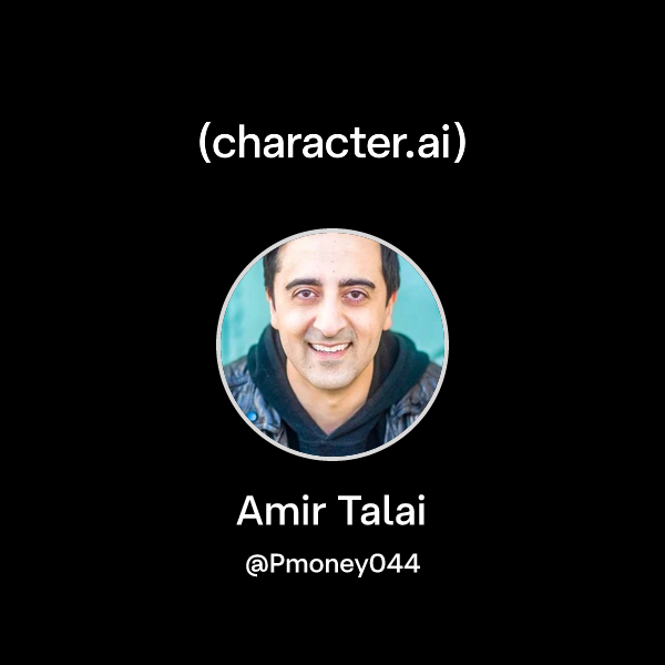 Chat with Amir Talai | character.ai | AI Chat, Reimagined–Your Words ...