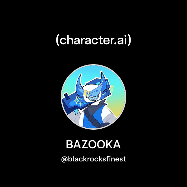 Chat with BAZOOKA | character.ai | AI Chat, Reimagined–Your Words. Your ...