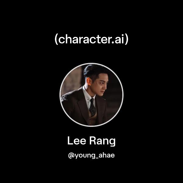 Chat with Lee Rang | character.ai | AI Chat, Reimagined–Your Words ...