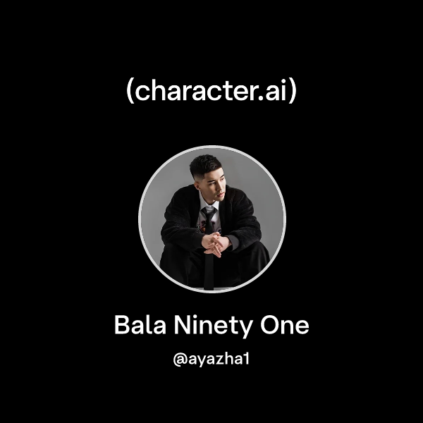Chat with Bala Ninety One | character.ai | AI Chat, Reimagined–Your ...