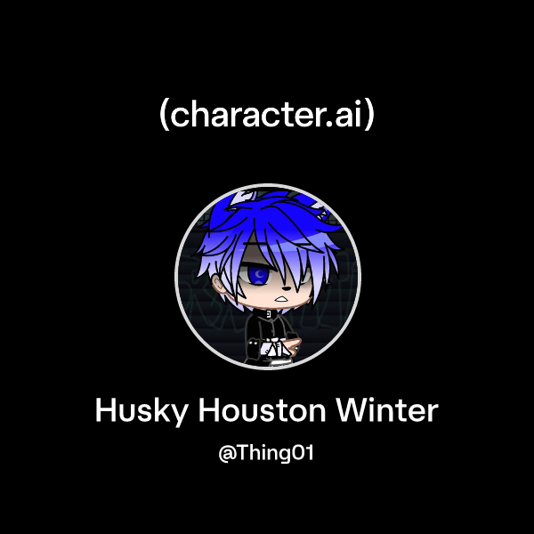 Chat with Husky Houston Winter | character.ai | AI Chat, Reimagined ...
