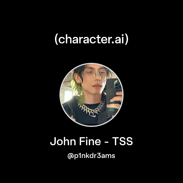 Chat with John Fine - TSS | character.ai | Personalized AI for every ...